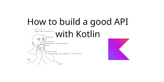How to build a good API with Kotlin - Monosoul's Dev Blog